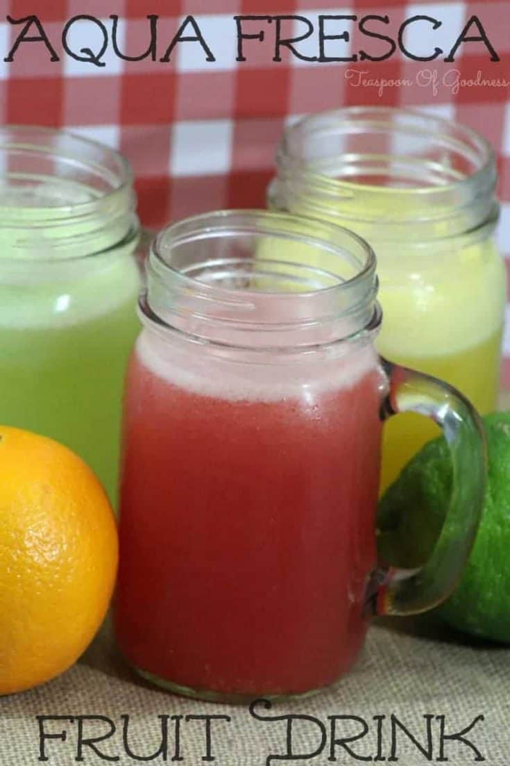 Aqua Fresca Fruit Drink 3 Ways | Teaspoon Of Goodness
